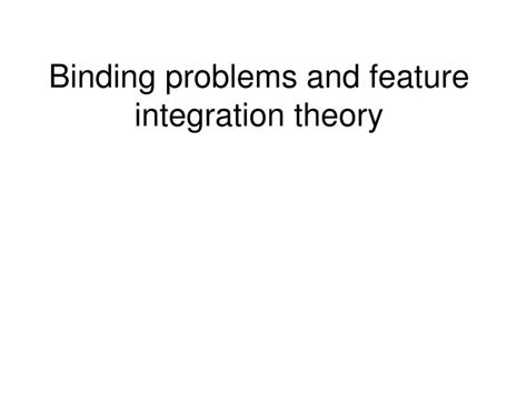 Ppt Binding Problems And Feature Integration Theory Powerpoint