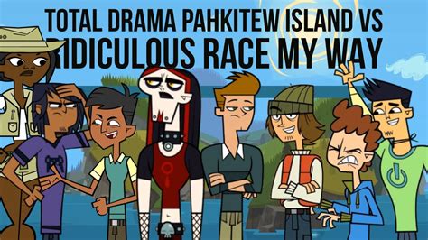 Total Drama Pahkitew Island Vs Ridiculous Race Elimination Order My Way Youtube