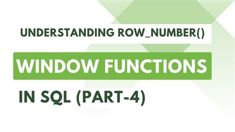 Sql Tutorial 28 Understanding Rownumber Window Function In Sql Part 4 Youtube