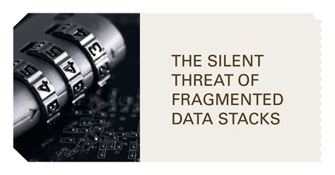 The Security Risks Of Fragmented Data Stacks Unmasking The Silent Threat The Security Risks Of Fragmented Data Stacks Unmasking The Silent Threat