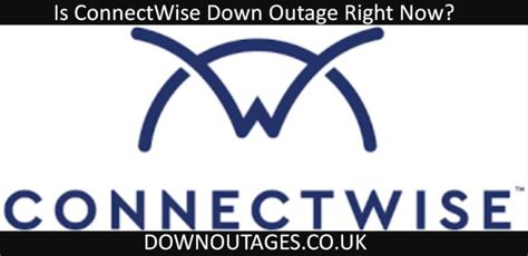 ConnectWise Down Or Service Outage Check Current Outages And Problems Downoutages Co Uk