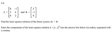 solved let 4 find the least squares solution of the linear