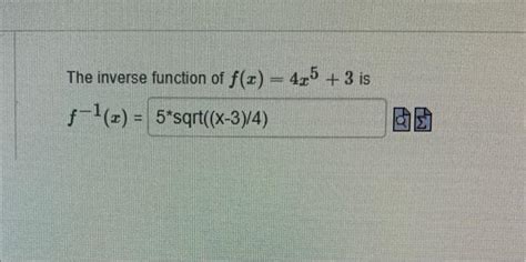 solved the inverse function of f x 4x5 3 f−1 x