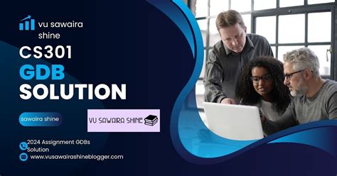 Cs301 Gdb Solution 2024 Download With Vu Sawaira Shine