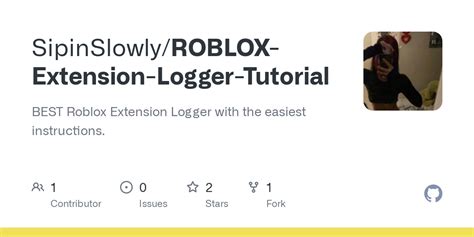 Issues · Sipinslowlyroblox Extension Logger Tutorial · Github