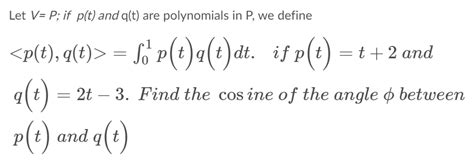 solved let v p if p t and q t are polynomials in p we