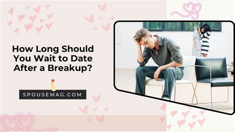 How Long Should You Wait To Date After A Breakup