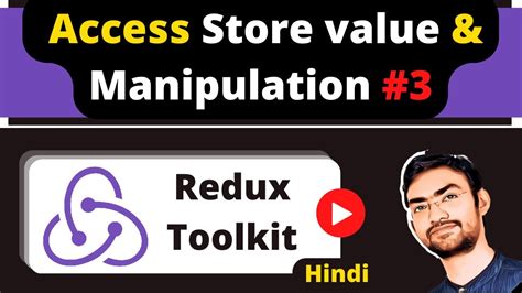 Redux Toolkit 3 Guide To Action Dispatch Store Access And Manipulation Youtube