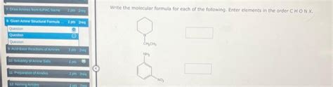 Solved Write The Molecular Formula For Each Of The Chegg Com