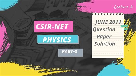 solutions of csir net physics june 2011 part 2 youtube