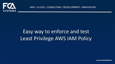 Easy Way To Enforce And Test Least Privilege Aws Iam Policy