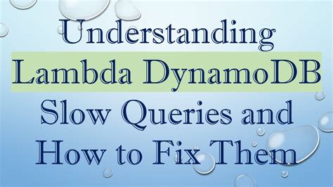 Understanding Lambda Dynamodb Slow Queries And How To Fix Them Youtube