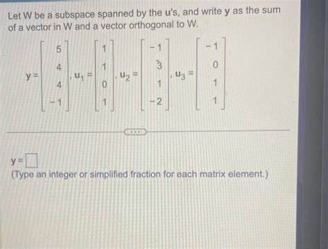 solved let w be a subspace spanned by the u s and write y