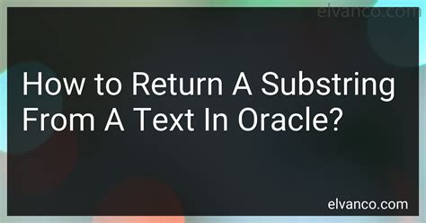 How To Return A Substring From A Text In Oracle In 2024