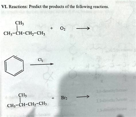 Vi Reactions Predict The Products Of The Following Reactions Ch3 Ch3 Ch Ch2 Ch3 O2 Ch3