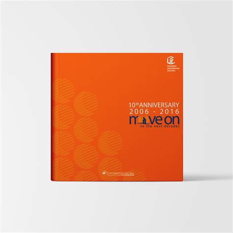 10th Anniversary 2006 2016 Move On To The Next Decades Penerbit Universitas Ciputra