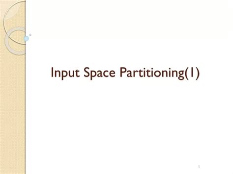 Ppt Input Space Partitioning Modeling Domain Inputs For Effective
