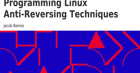 [ebook gratuito] programming linux anti reversing techniques