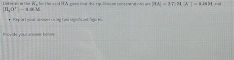 Solved Determine The Ka For The Acid HA Given That The Chegg Com