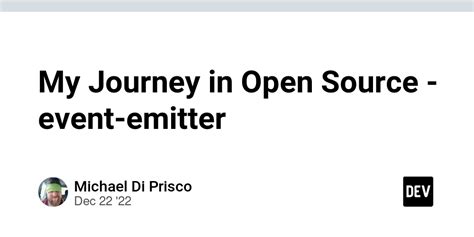 My Journey In Open Source Event Emitter Dev Community