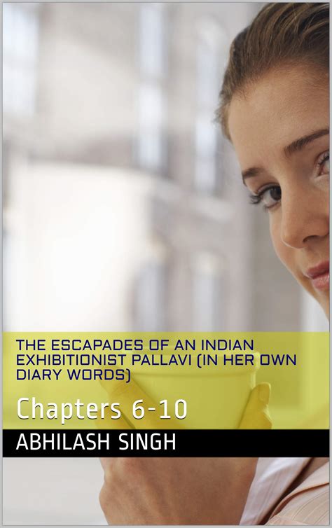 The Escapades Of An Indian Exhibitionist Pallavi In Her Own Diary