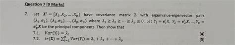 Solved 7 Let X′ [x1 X2 … Xp] Have Covariance Matrix Σ With