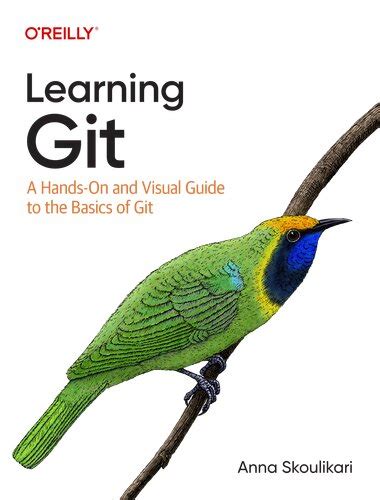 Learning Git A Hands On And Visual Guide To The Basics Of Git Pdfepub Version Controses Store