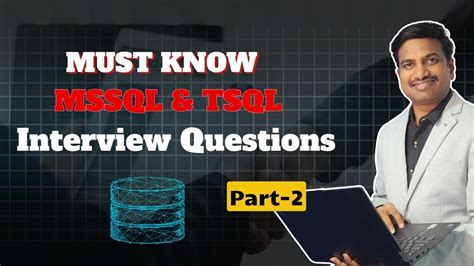Top Mssql And Tsql Interview Questions Advanced Tips For 2025 Youtube