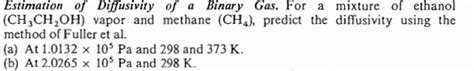 Solved Estimation Of Diffusivity Of A Binary Gas For A