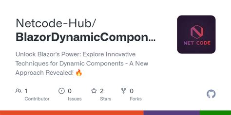Github Netcode Hubblazordynamiccomponents2 Unlock Blazors Power Explore Innovative