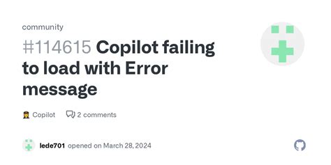 Copilot Failing To Load With Error Message · Community · Discussion 114615 · Github