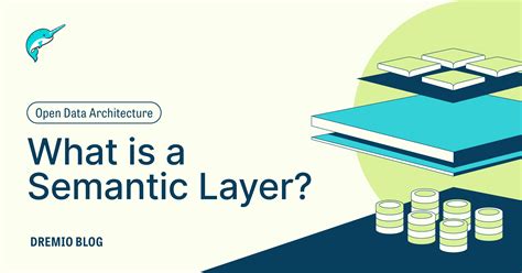 What Is A Semantic Layer Dremio