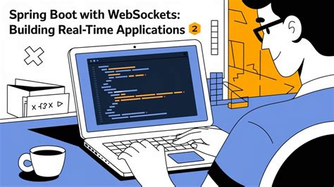 Spring Boot With Websockets Building Real Time Applications 📡