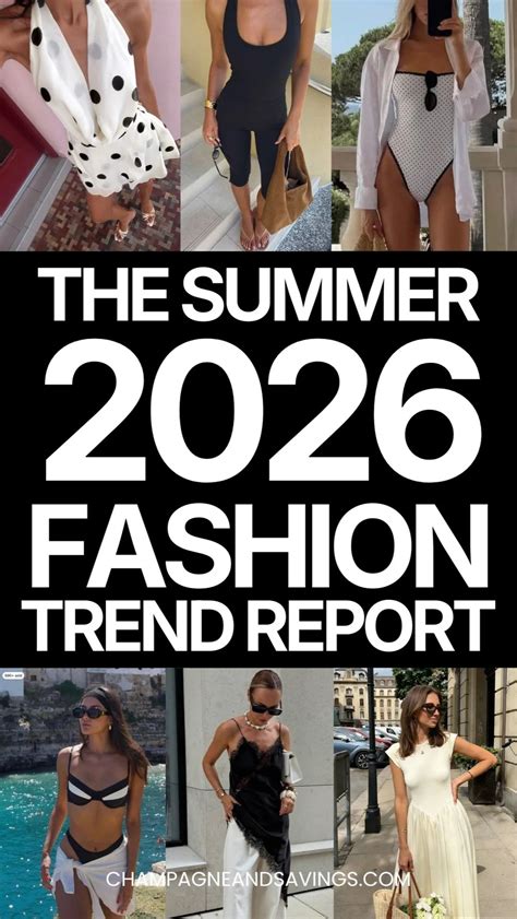 18 Summer 2026 Fashion Trends Youll Actually Wear — Champagne And Savings
