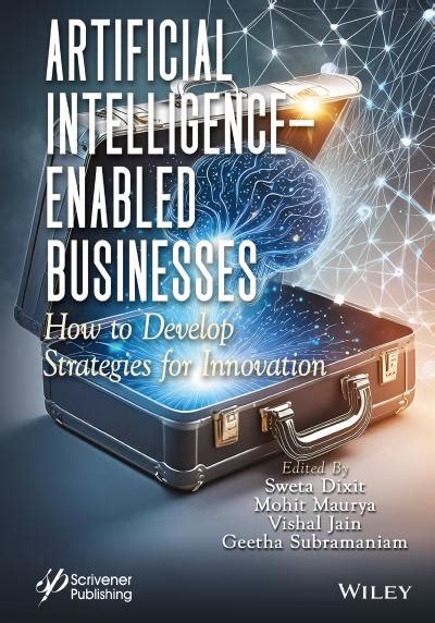 Artificial Intelligence Enabled Businesses How To Develop Strategies