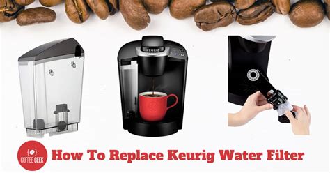How To Replace A Keurig Water Filter Maintenance Tips