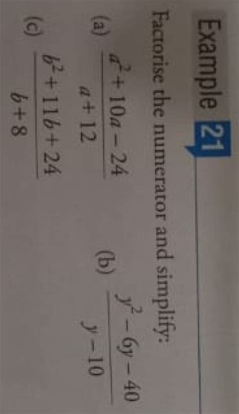 Example 21factorise The Numerator And Simplifya A12a210a−24 B Y