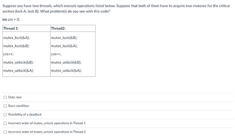 Solved Suppose You Have Two Threads Which Execute