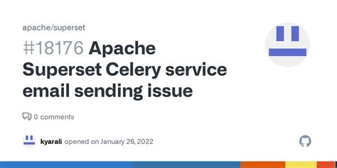 Apache Superset Celery Service Email Sending Issue · Issue 18176