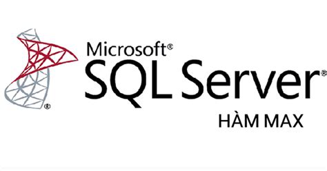 Max Function In Sql Server