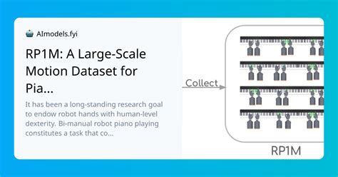 Rp1m A Large Scale Motion Dataset For Piano Playing With Bi Manual