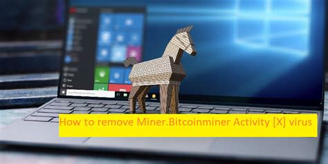 How To Remove Miner Bitcoinminer Activity X From PC Malware Guide