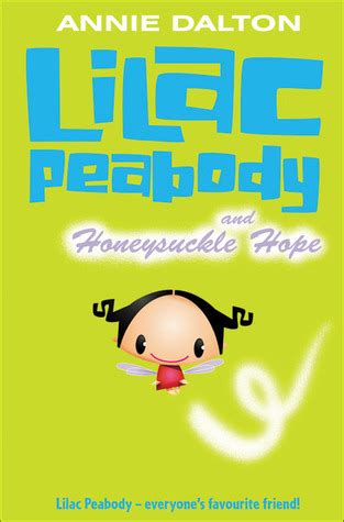 Lilac Peabody And Honeysuckle Hope By Annie Dalton Goodreads
