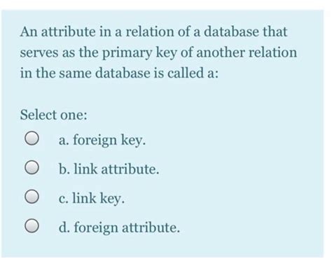 Solved An Attribute In A Relation Of A Database That Serves