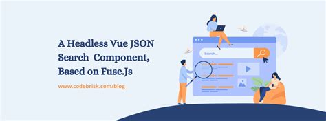 A Headless Vue JSON Search Component Based On Fuse Js