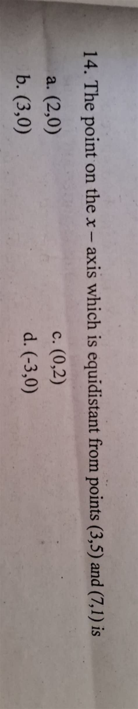 The Point On The X Axis Which Is Equidistant From Points 3 5 And 7 1