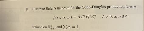 Solved 8 Illustrate Eulers Theorem For The Cobb Douglas