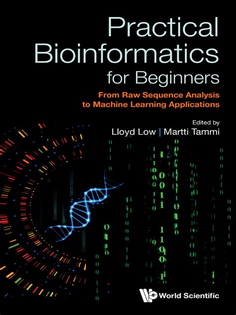 Lloyd Wai Yee Low Martti Tapani Tammi Practical Bioinformatics For Beginners From Raw