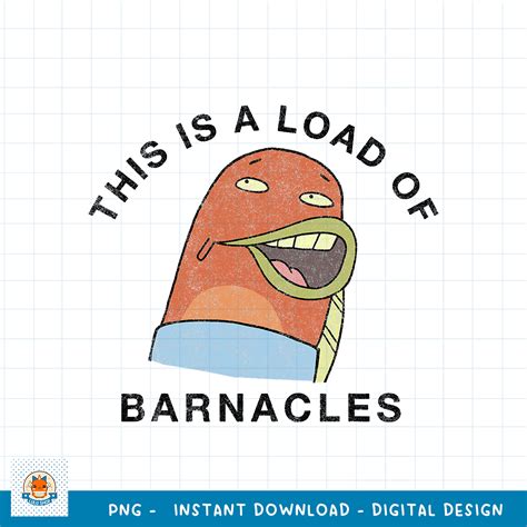 Spongebob Squarepants A Load Of Barnacles Png Digital Downl Inspire Uplift
