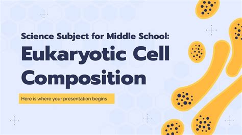 Science Subject For Middle School Eukaryotic Cell Composition Presentation